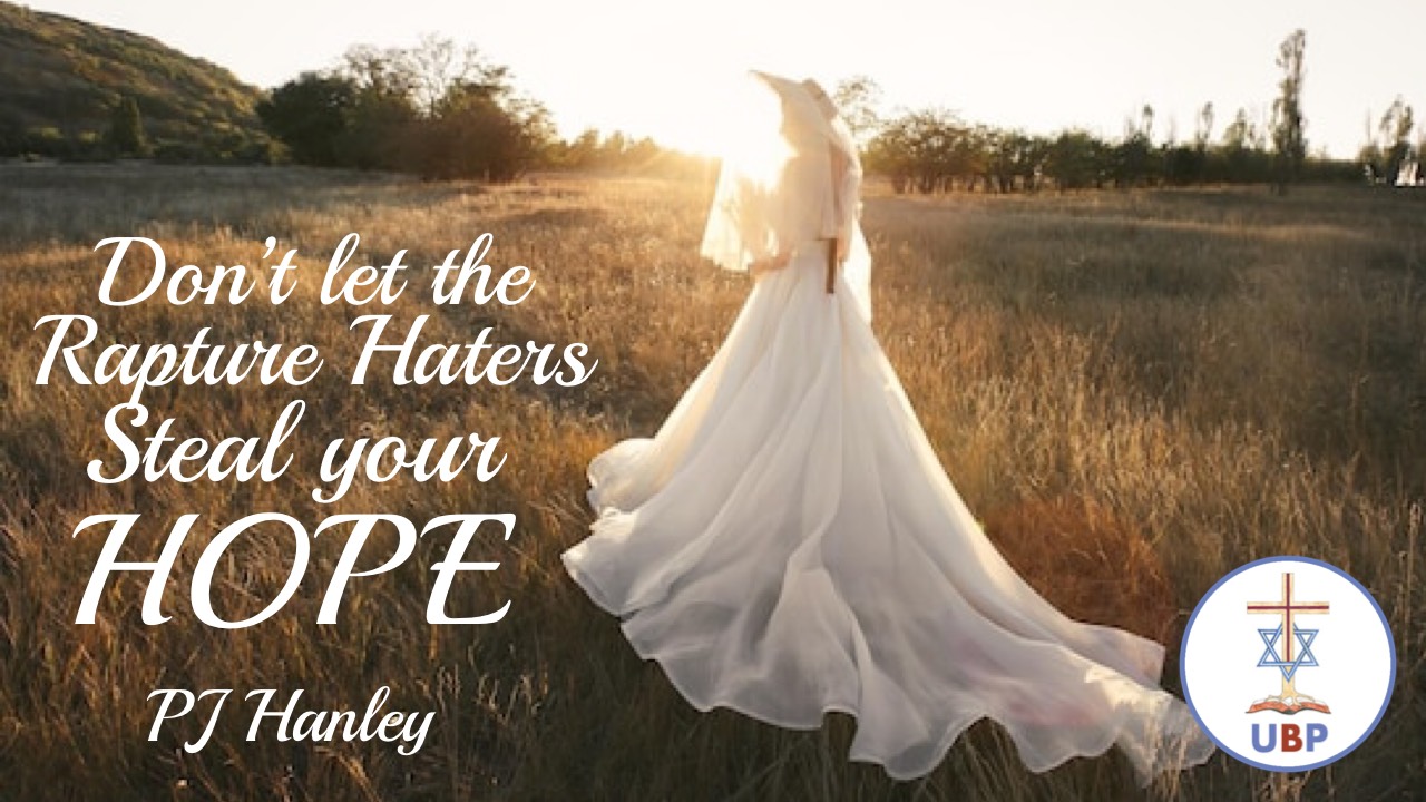 Don’t Let the Rapture Haters Steal Your Hope – PJ Hanley ...
