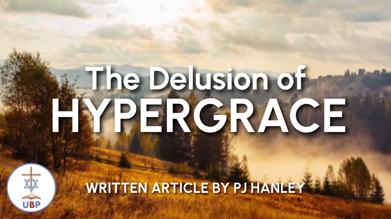 The Delusion of Hypergrace – Understanding Bible Prophecy