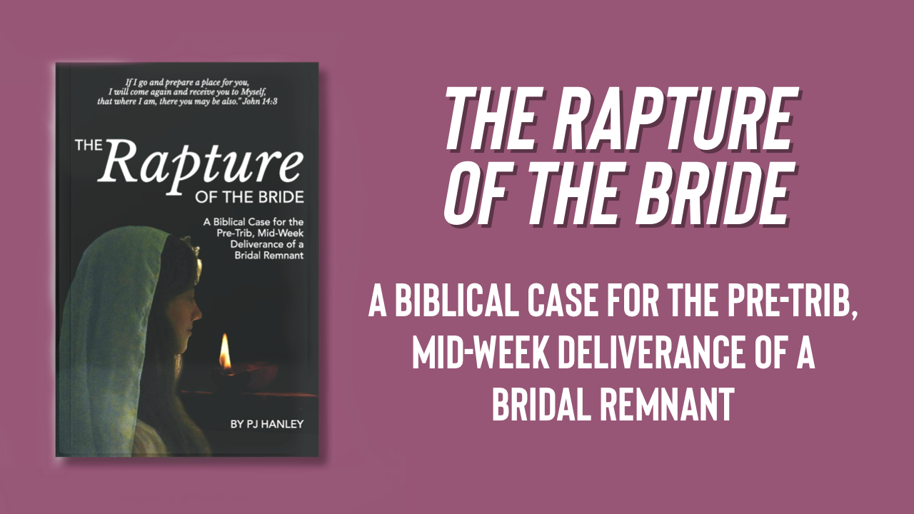 The Rapture of the Bride – Understanding Bible Prophecy